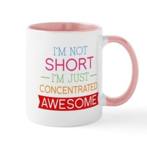 cafepress i’m not short i’m just concentrated awesome mug ceramic coffee mug, tea cup 11 oz