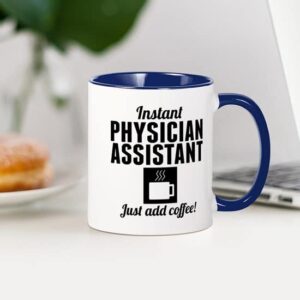 CafePress Instant Physician Assistant Just Add Coffee Mugs Ceramic Coffee Mug, Tea Cup 11 oz