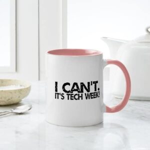 CafePress I Can't. It's Tech Week. Mug Ceramic Coffee Mug, Tea Cup 11 oz