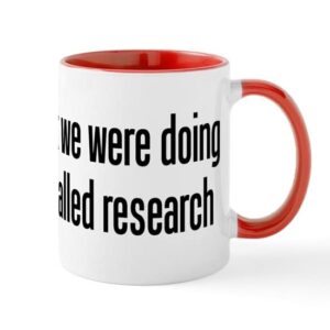 cafepress they call it research mug ceramic coffee mug, tea cup 11 oz