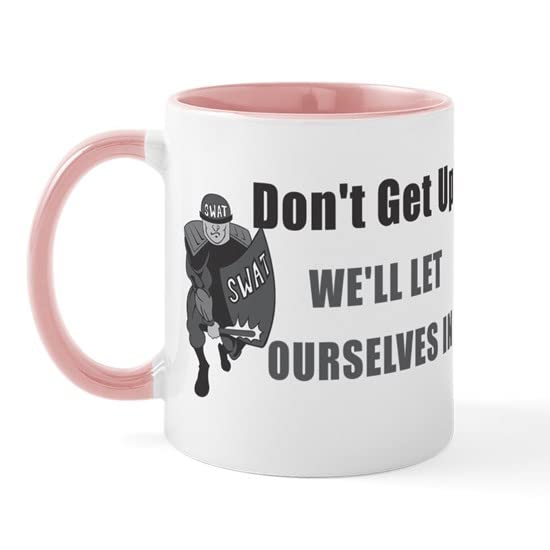 CafePress SWAT Dont Get Up Mug Ceramic Coffee Mug, Tea Cup 11 oz