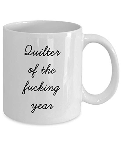 Best Quilter Mug Funny Appreciation Mug for Coworkers Gag Swearing Mug for Adults Novelty Tea Cup