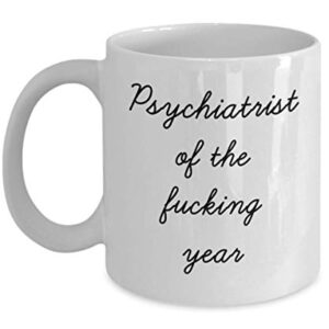 Best Psychiatrist Mug Funny Appreciation Mug for Coworkers Gag Swearing Mug for Adults Novelty Tea Cup