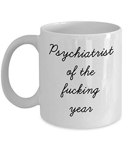 Best Psychiatrist Mug Funny Appreciation Mug for Coworkers Gag Swearing Mug for Adults Novelty Tea Cup