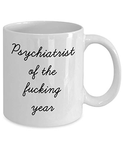 Best Psychiatrist Mug Funny Appreciation Mug for Coworkers Gag Swearing Mug for Adults Novelty Tea Cup