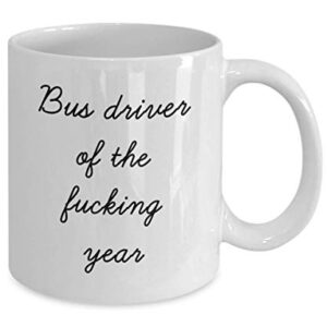 Best Bus Driver Mug Funny Appreciation Mug for Coworkers Gag Swearing Mug for Adults Novelty Tea Cup