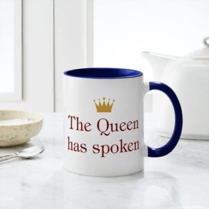 CafePress The Queen Has Spoken Mug Ceramic Coffee Mug, Tea Cup 11 oz