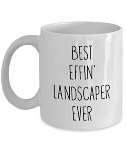 mugs for landscaper best effin’ landscaper ever funny coffee mug tea cup fun inspirational mug idea