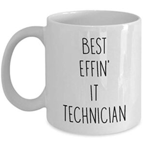 Mugs for IT technician Best Effin' IT technician Ever Funny Coffee Mug Tea Cup Fun Inspirational Mug Idea