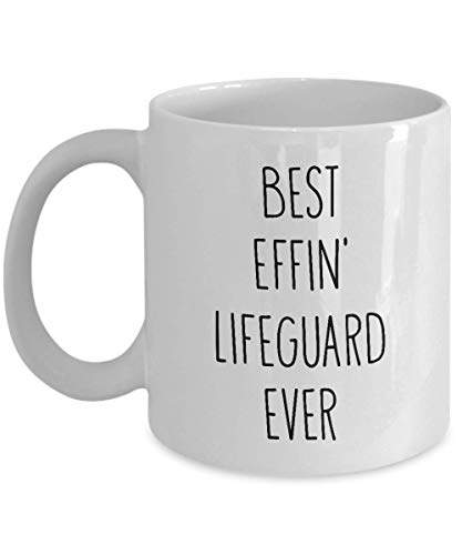 Mugs for Lifeguard Best Effin' Lifeguard Ever Funny Coffee Mug Tea Cup Fun Inspirational Mug Idea