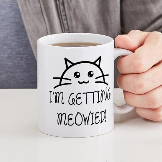 CafePress I'm Getting Meowied Mugs Ceramic Coffee Mug, Tea Cup 11 oz