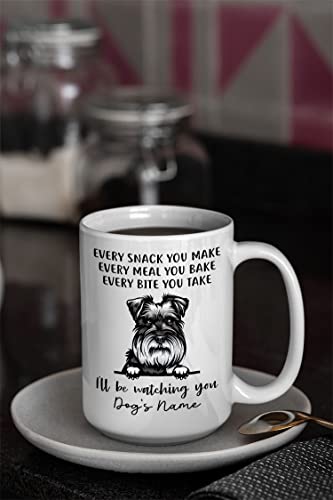 Personalized Miniature Schnauzer Coffee Mug, Every Snack You Make I'll Be Watching You, Customized Dog Mugs for Mom Dad, Gifts for Dog Lover, Mothers Day, Fathers Day, Birthday Presents