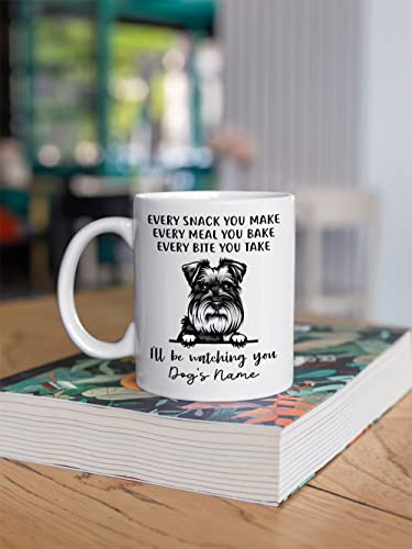 Personalized Miniature Schnauzer Coffee Mug, Every Snack You Make I'll Be Watching You, Customized Dog Mugs for Mom Dad, Gifts for Dog Lover, Mothers Day, Fathers Day, Birthday Presents