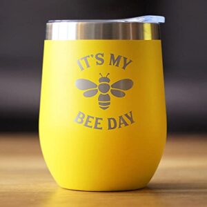 Bee Day - Funny Birthday Wine Tumbler Glass with Sliding Lid - Stainless Steel Insulated Mug - Bumblebee Bday Party Décor - Yellow