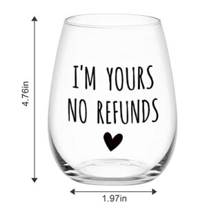 Waipfaru I'm Yours No Refunds Wine Glass, Valentines Day Anniversary Birthday Engagement Wedding Gift for Wife Husband Girlfriend Boyfriend Women Men Her Him, 15Oz Funny Stemless Wine Glass