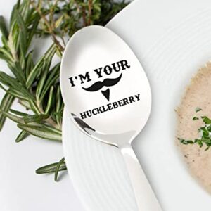 I'm Your HuckleBerry Hand Stamped Spoons Engraved Gift Spoon Hand Stamped Spoon Gifts Funny Gift SpoonsVintage SilverWare Spoons item Unique Gift idea Custom Engraved gift