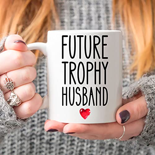 Future Trophy Husband Coffee Mug 2022, Funny Groom To Be Coffee Mug, Funny Gift To Future Husband, Best Future Husband Coffee Mug, Unique Coffee Mug