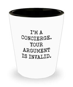 for concierge i’m a concierge your argument is invalid funny gag witty ideas drinking shot glass shooter birthday stocking stuffer