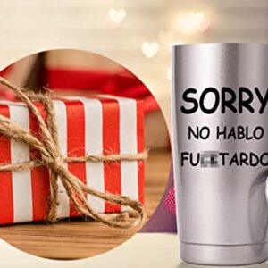 Funny Mug Gifts for Men.Sorry No Hablo Sarcastic Novelty Cup Joke Great Gag Gift Idea Tumbler for Men Women Office Work Adult Humor Employee Boss Coworkers(20oz Stainless Steel)