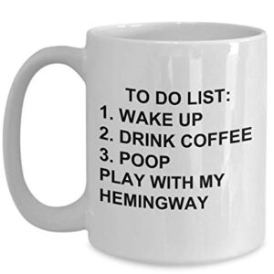 Hemingway Mug for Animal Lovers To Do List Funny Coffee Mug Tea Cup Gag Mug for Men Women