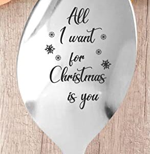 All I want for Christmas is You Engraved Spoon Gift For Christmas | Christmas Stocking Stuffer | Stainless Steel 7 inches Teaspoon