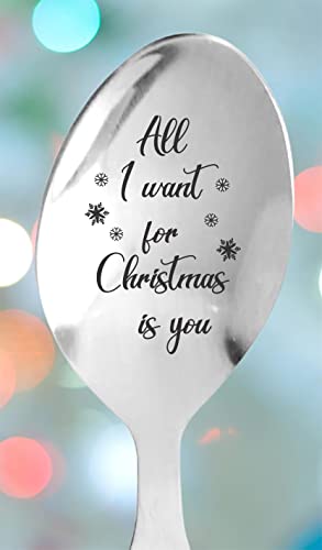 All I want for Christmas is You Engraved Spoon Gift For Christmas | Christmas Stocking Stuffer | Stainless Steel 7 inches Teaspoon