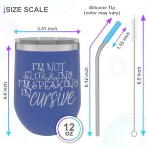 I'm Not Slurring - 12oz Wine Tumbler with Lid and Straw - Stainless Steel - Insulated Stemless Double Wall Vacuum Tumbler - Funny Sayings - Mom Nana Dad Wife BFF - Best Gift for Mens Woman Teens Blue