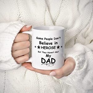 utf4c some people don’t believe in heroes dad coffee cup funny quotes inspirational ceramic mug for best father from daughter son birthday christmas gift for him men husband 11oz