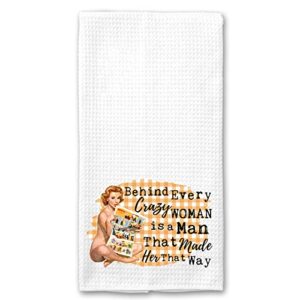 behind every crazy woman, is the man who made her that way funny vintage 1950’s housewife pin-up girl waffle weave microfiber towel kitchen linen gift for her bff