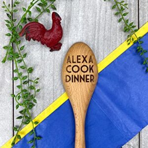 Alexa Cook Dinner Funny Wooden Spoon, Laser Engraved Gag Gift, Personalization Available, Funny Kitchen Gift, Alexa Kitchen, Stocking Stuffer