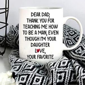 kobalo Dad Gifts From Daughter, Dear Dad Thank You For Teaching Me How To Be A Man, Even Though I'm Your Daughter Love Coffee Mug Cup Best Gift For Father's Day Funny Novelty Mugs 11oz White