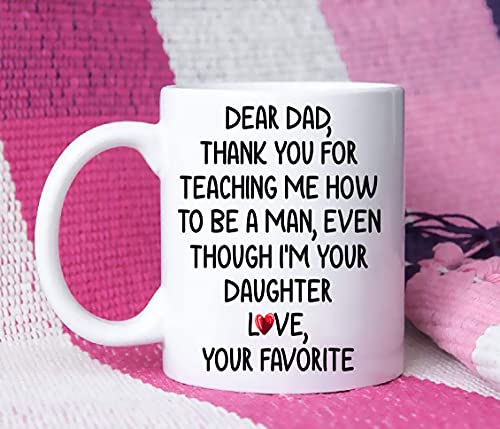 kobalo Dad Gifts From Daughter, Dear Dad Thank You For Teaching Me How To Be A Man, Even Though I'm Your Daughter Love Coffee Mug Cup Best Gift For Father's Day Funny Novelty Mugs 11oz White