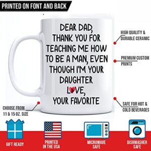 kobalo Dad Gifts From Daughter, Dear Dad Thank You For Teaching Me How To Be A Man, Even Though I'm Your Daughter Love Coffee Mug Cup Best Gift For Father's Day Funny Novelty Mugs 11oz White