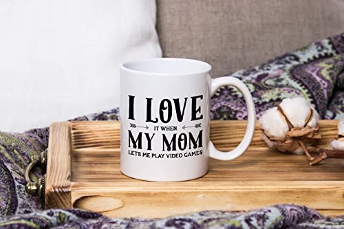 Video Gaming Mug, I Love It When My Mom Lets Me Play Video Games Geek Gamer Mugs, Gifts For Gamers, St Patrick's Day, Christmas, Birthday Gifts, Rude Sarcastic Tea Cup