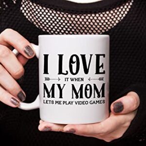 Video Gaming Mug, I Love It When My Mom Lets Me Play Video Games Geek Gamer Mugs, Gifts For Gamers, St Patrick's Day, Christmas, Birthday Gifts, Rude Sarcastic Tea Cup