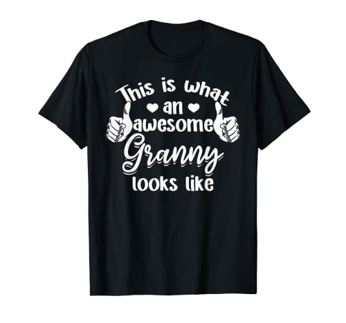 This Is What An Awesome Granny Looks Like Mothers Day Granny T-Shirt