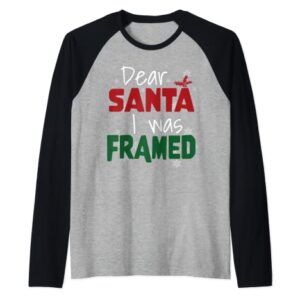 Dear Santa I Was Framed Christmas Stocking Stuffer Raglan Baseball Tee