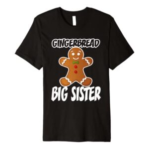 Gingerbread Big Sister Christmas Stocking Stuffer Premium T-Shirt