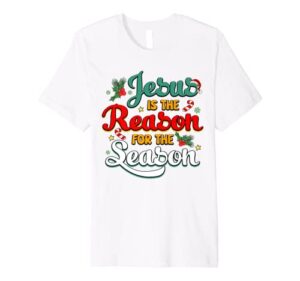 christian jesus the reason christmas stocking stuffer premium t-shirt