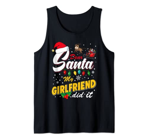 Christmas Naughty List Dear Santa My Girlfriend Did It Tank Top