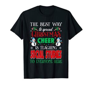 history gift spread christmas cheer teaching social studies t-shirt