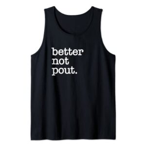 better not pout cute christmas x-mas stocking stuffer Tank Top