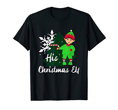 His Christmas Elf Graphics - Funny Stocking Stuffers Gifts T-Shirt