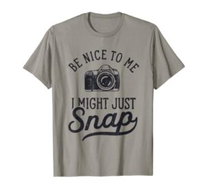 photography i might just snap funny camera photographer t-shirt