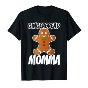 Gingerbread Momma Christmas Stocking Stuffer T-Shirt