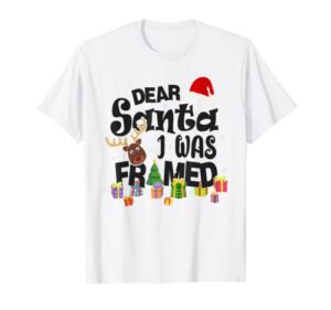 dear santa, i was framed funny christmas stocking stuffer t-shirt