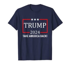 trump 2024 take america back election t-shirt