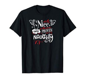 funny christmas gift santa’s list nice until proven naughty t-shirt