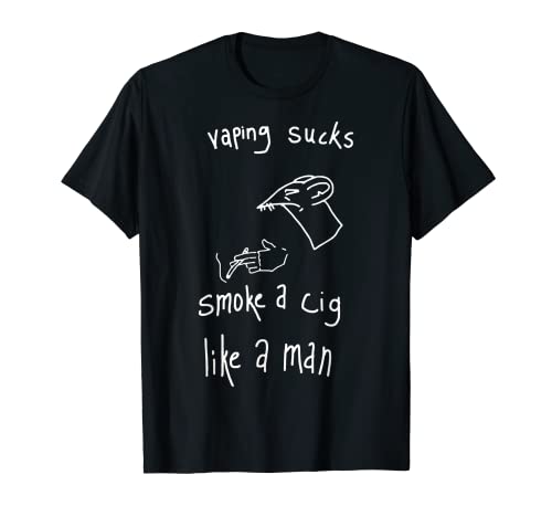 Heart Attack Man Vaping Sucks Smoke A Cig Like A Man T-Shirt