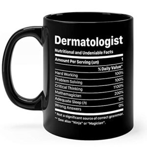 dermatologist mug gifts 11oz black ceramic coffee cup – dermatologist facts mug